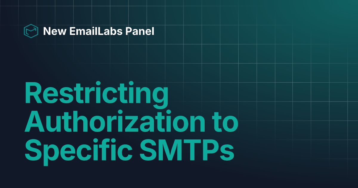 Restricting Authorization to Specific SMTPs | New EmailLabs Panel